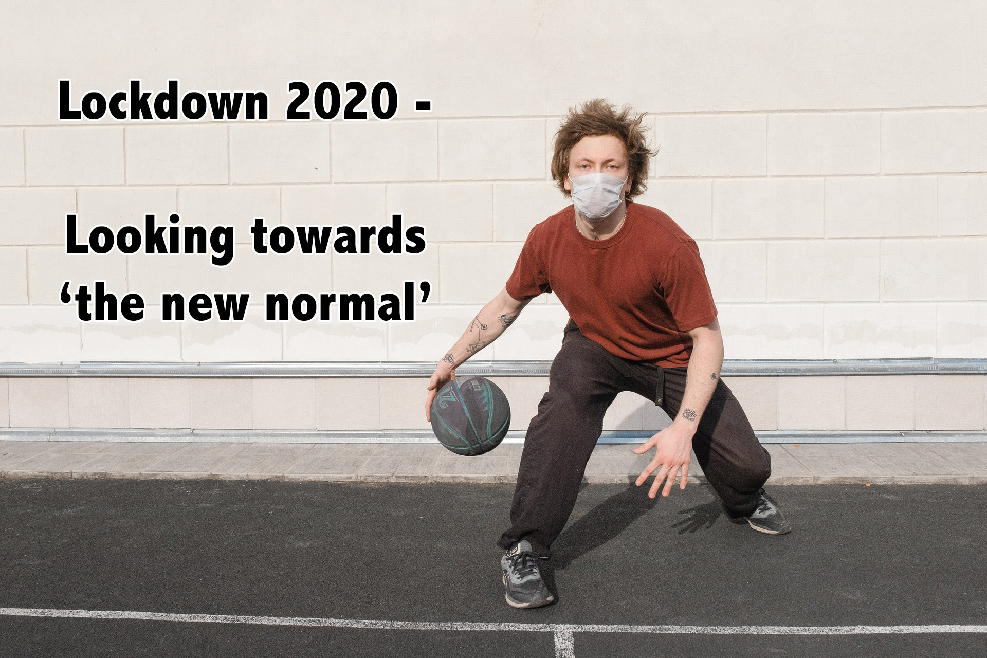 Lockdown 2020 - looking towards 'the new normal' - Refresh This Page